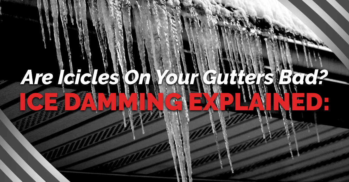 Why Icicles On Your Gutters Bad. Ice Damming Explained: