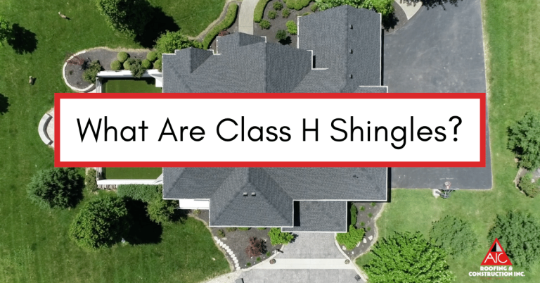 What Are Class H Shingles? - AIC Roofing & Construction Inc.